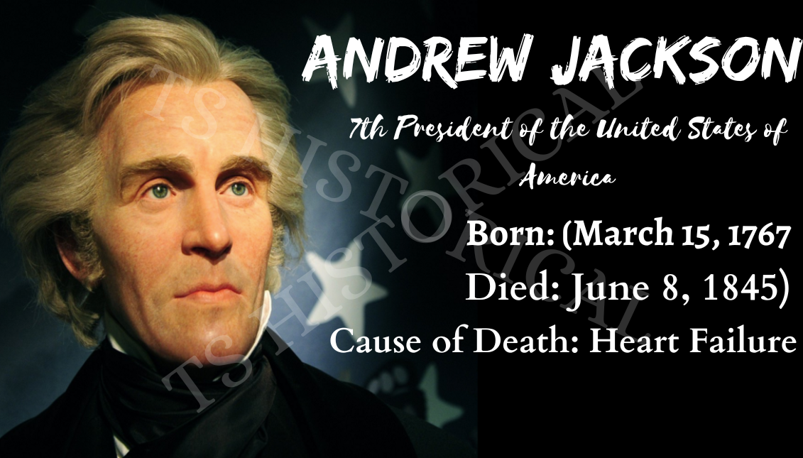 Andrew Jackson | Presidency, Facts & Death - TS HISTORICAL
